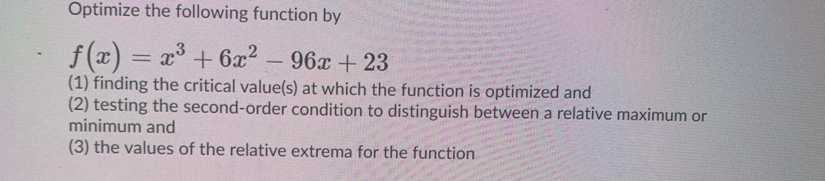 Solved Optimize the following function by f(x) = x3 + 6x? २७ | Chegg.com