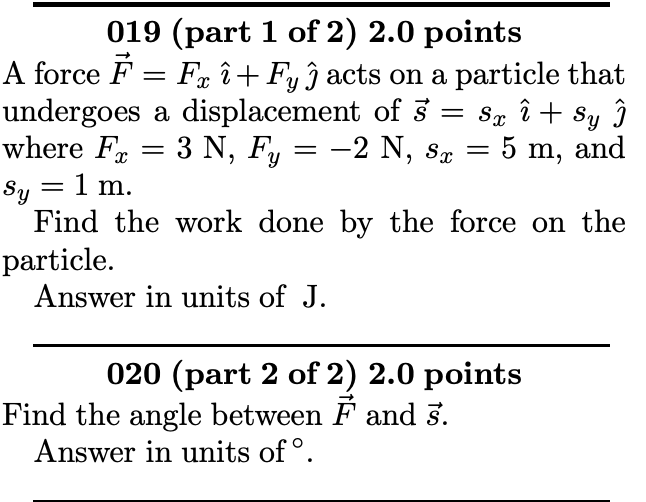 Solved 019 (part 1 of 2) 2.0 points A force F=Fx ^+Fy ^ acts | Chegg.com