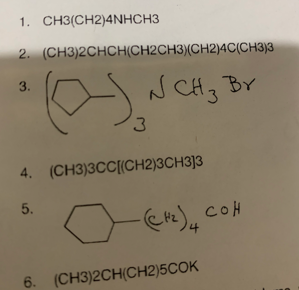 Solved 1. CH3(CH2)4NHCH3 2. (CH3)2CHCH(CH2CH3)(CH2)4C(CH3)3 | Chegg.com