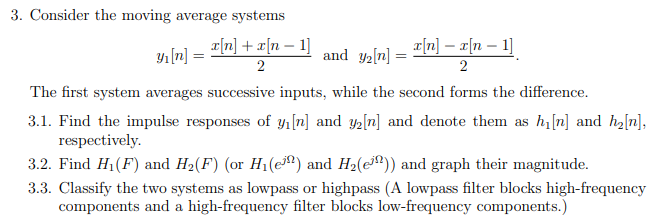 Solved 3. Consider the moving average systems a[n] – a[n – | Chegg.com