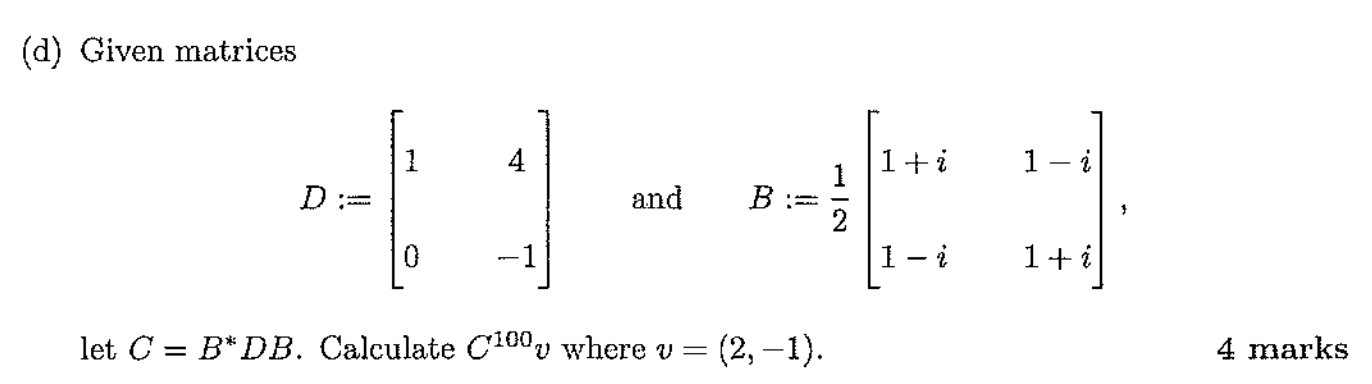 Solved 7. Consider the following matrix B E M2x2(C): 2 - (a) | Chegg.com