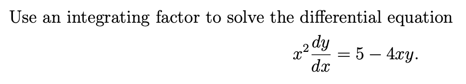 Solved Use an integrating factor to solve the differential | Chegg.com