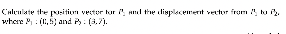 Solved Calculate the position vector for P1 and the | Chegg.com