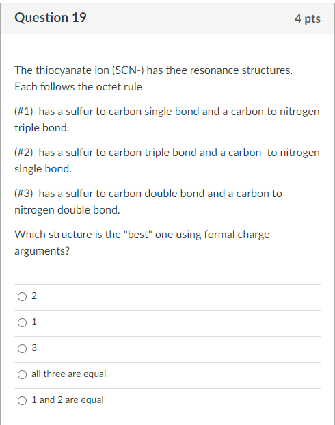 Solved Question 19 4 pts The thiocyanate ion (SCN-) has thee | Chegg.com