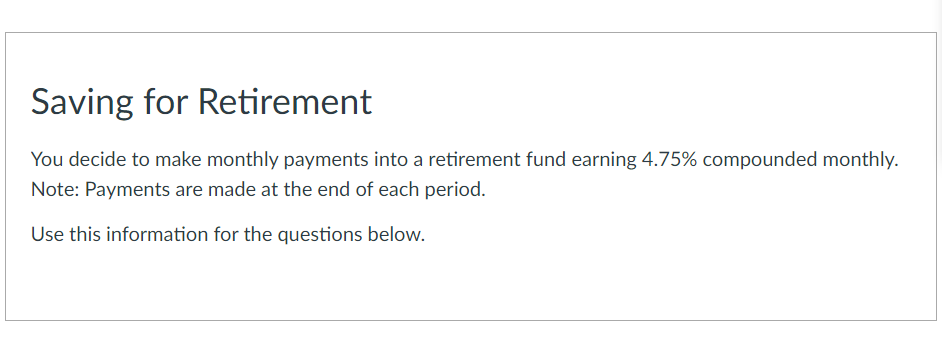 Solved Saving for Retirement You decide to make monthly | Chegg.com