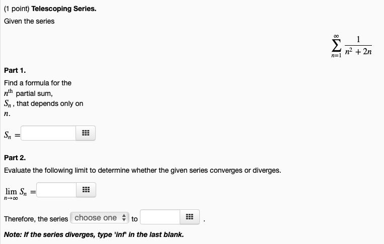 Solved (1 point) Telescoping Series. Given the series Σ 12 1 | Chegg.com