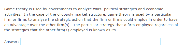 Solved Game theory is used by governments to analyze wars, | Chegg.com