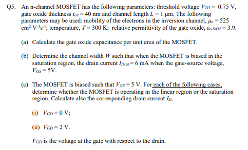 Solved Q5. An n-channel MOSFET has the following parameters: | Chegg.com