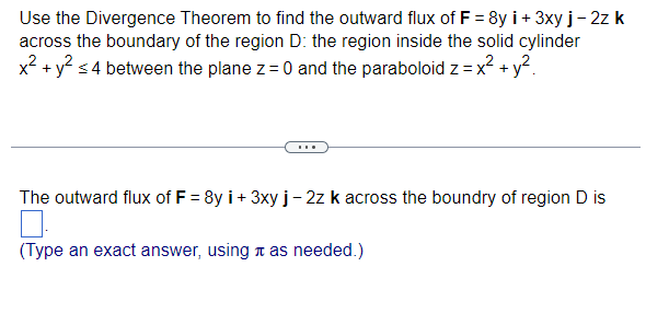 Solved Use the Divergence Theorem to find the outward flux | Chegg.com