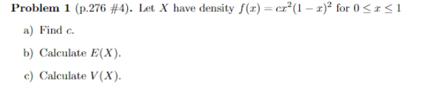 Solved Problem 1( p.276 \#4). Let X have density | Chegg.com
