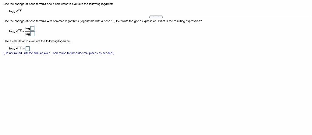 Solved Use the change-of-base formula and a calculator to | Chegg.com