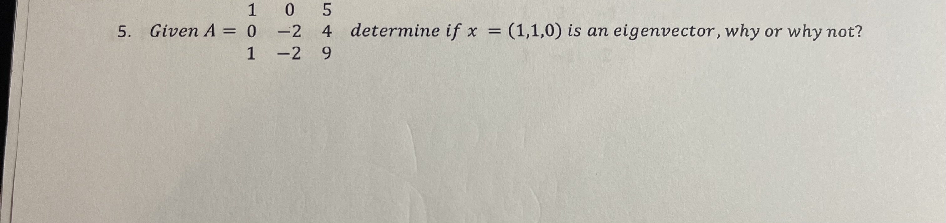Solved 5. Given \\( A=\\begin{array}{ccc}1 & 0 & 5 \\\\ 0 & | Chegg.com