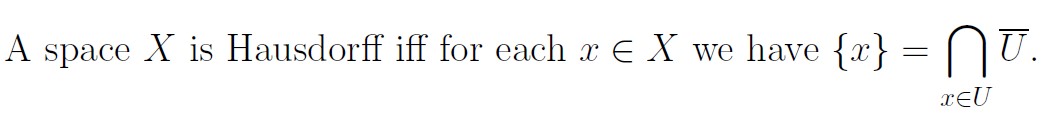 Solved A space X is Hausdorff iff for each x∈X we have | Chegg.com