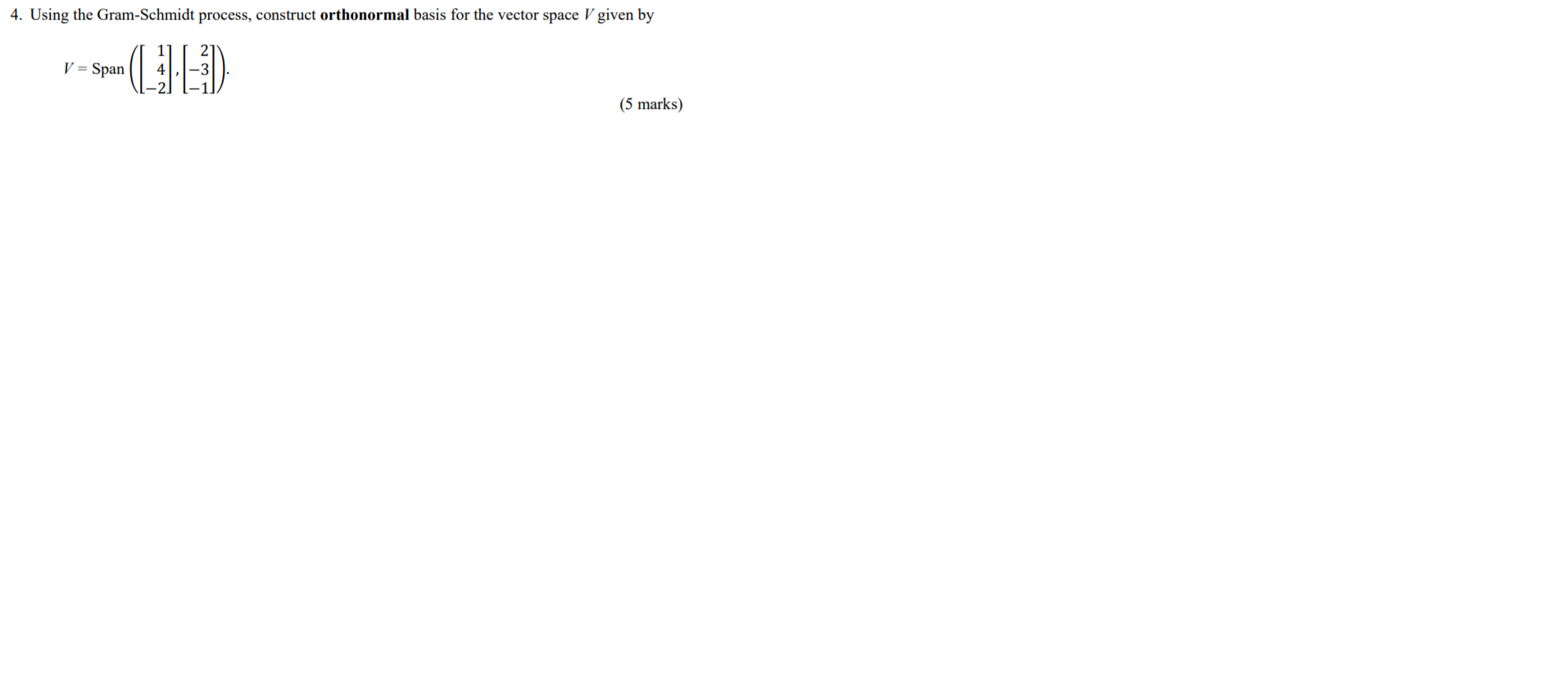 Solved 4. Using the Gram-Schmidt process, construct | Chegg.com