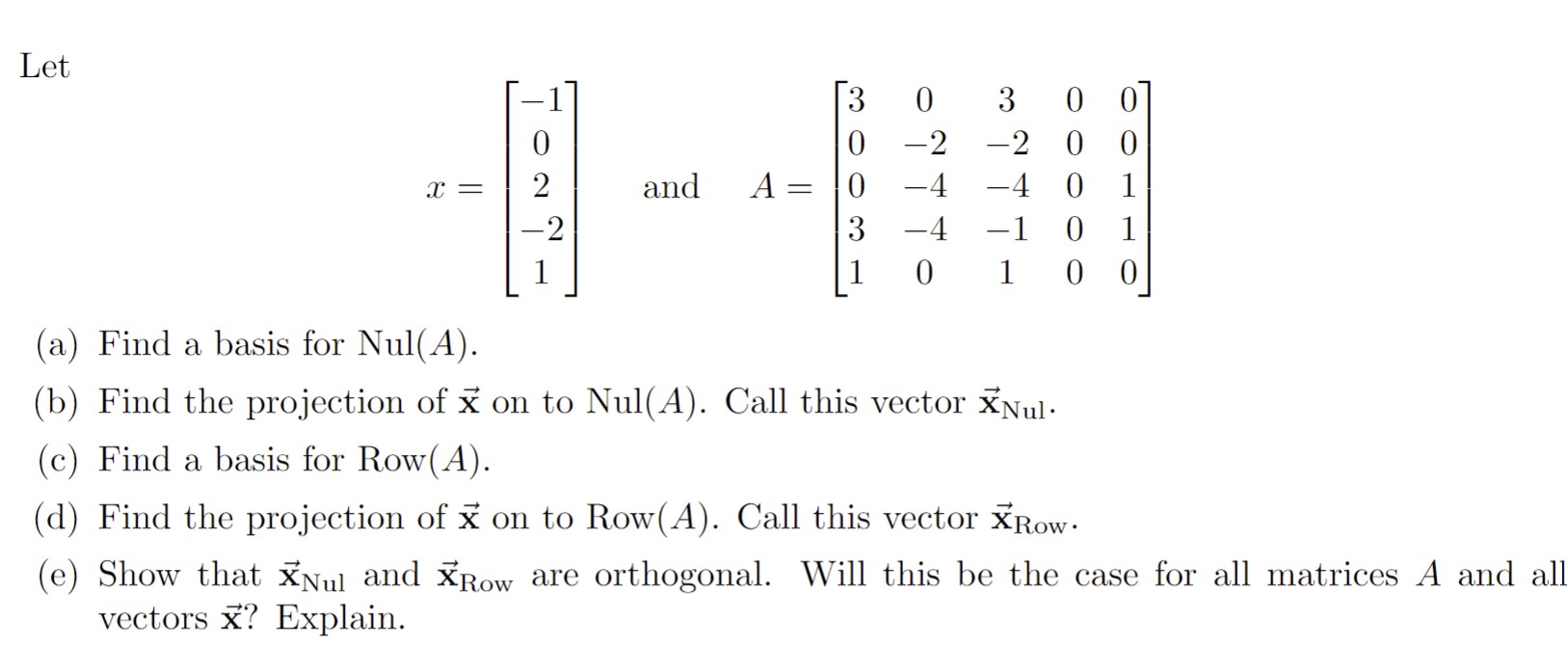 Solved Let x=⎣⎡−102−21⎦⎤ and | Chegg.com