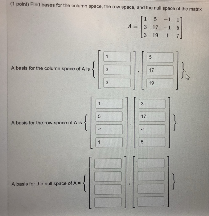 Solved (1 point) Find bases for the column space, the row | Chegg.com