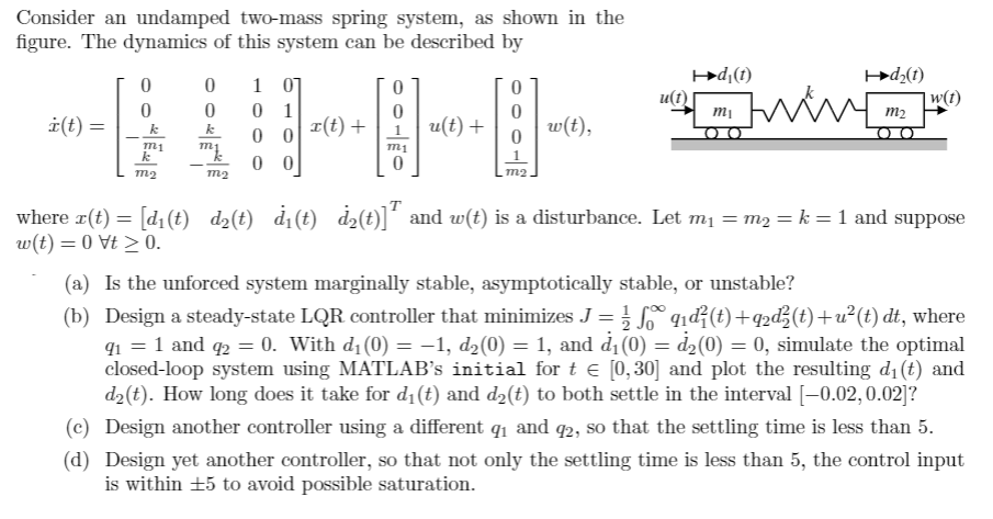Consider an undamped two-mass spring system, as shown | Chegg.com