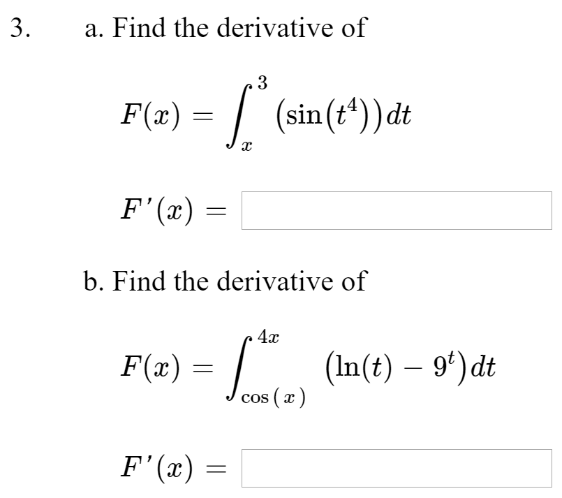 Solved 3. a. Find the derivative of F(x) = { "(sin (t“)dt | Chegg.com