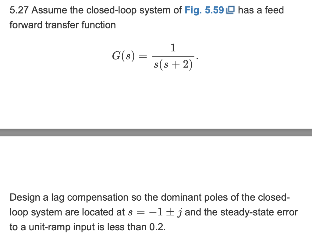 5.27 Assume the closed-loop system of Fig. 5.59 吅 has | Chegg.com