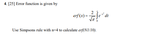 Solved Error Function Is Given By X T Erf X E Dt 0 2 2