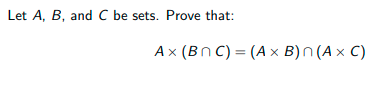 Solved Let A, B, and C be sets. Prove that: Ax (BNC) = (A x | Chegg.com