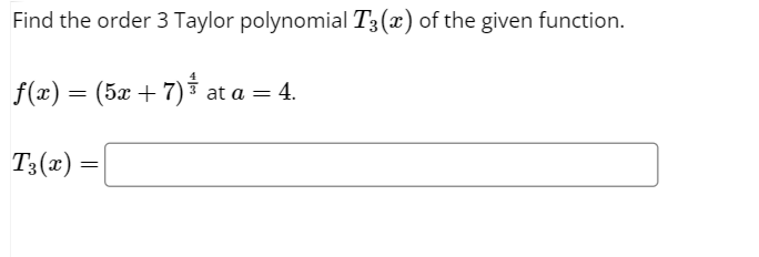 Solved Find the order 3 Taylor polynomial T3(x) of the given | Chegg.com