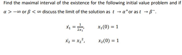 Solved Find the maximal interval of ﻿the existence for the | Chegg.com
