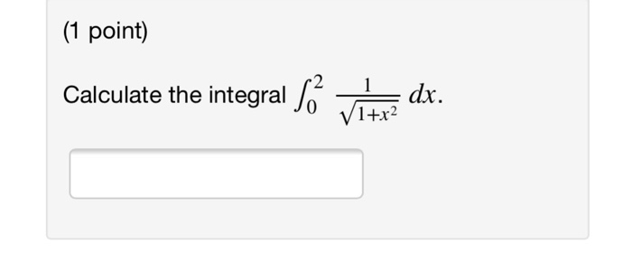 Solved (1 point) Evaluate the integral. cosh x sinh xdx- | Chegg.com