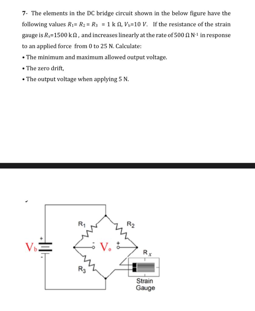 Solved 7- The elements in the DC bridge circuit shown in the | Chegg.com