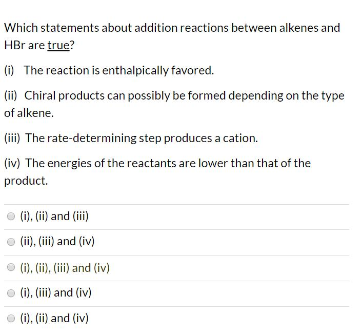 Solved Which statements about addition reactions between | Chegg.com