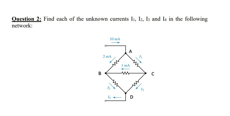 Solved Question 2: Find each of the unknown currents \\( | Chegg.com
