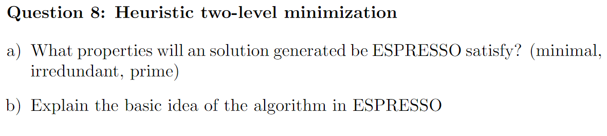 Solved Question 8 Heuristic Two Level Minimization A What 