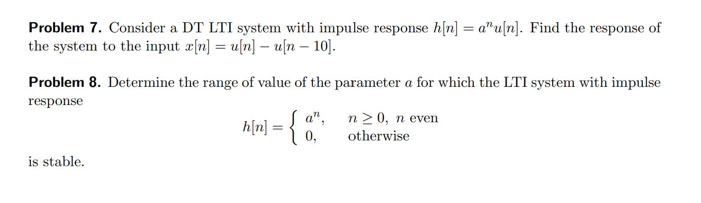 Solved Problem 7. Consider a DT LTI system with impulse | Chegg.com