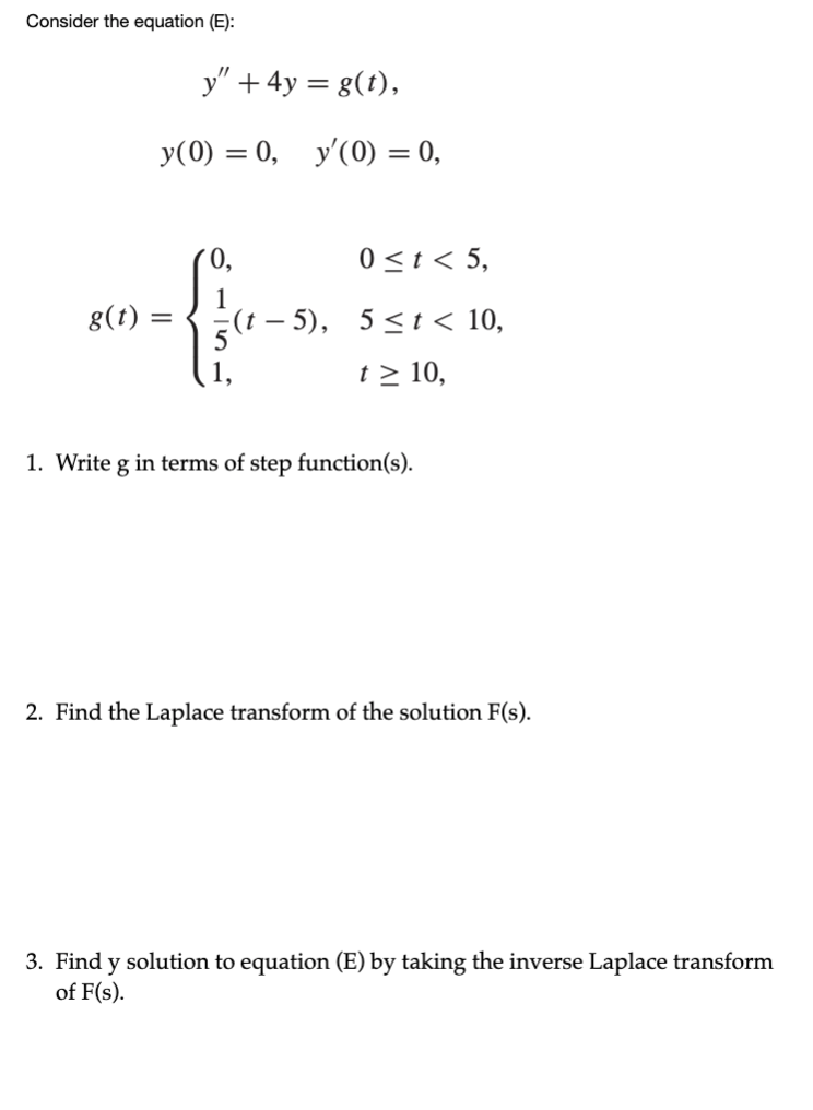 Solved Consider the equation (E): y" + 4y = g(t), y(0) = 0, | Chegg.com