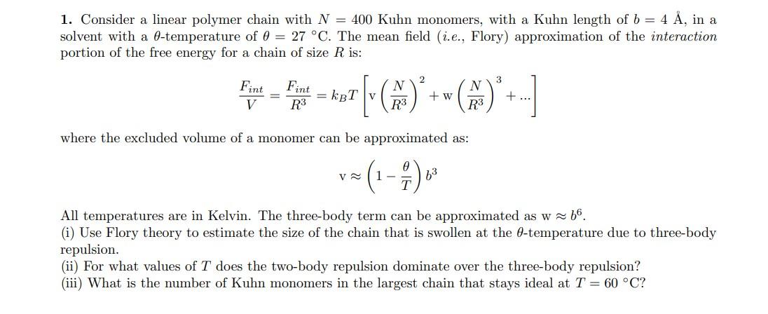 Solved Consider a linear polymer chain with N = 400 Kuhn | Chegg.com