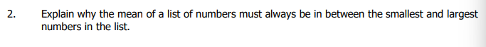 Solved Explain why the mean of a list of numbers must always | Chegg.com