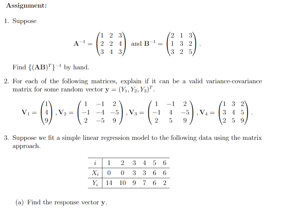 Solved Assignment: 1. Suppose A−1=⎝⎛123224343⎠⎞ and | Chegg.com