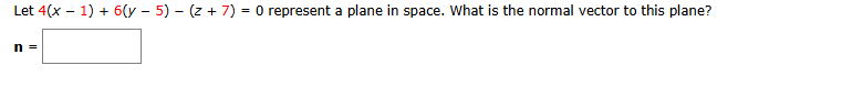 Solved Let 4(x-1)+6(y-5)-(z+7)=0 ﻿represent a plane in | Chegg.com