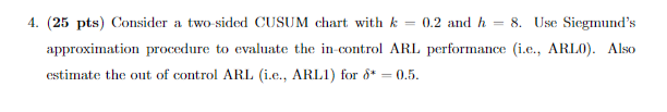 Solved 4. (25 pts) Consider a two-sided CUSUM chart with k | Chegg.com