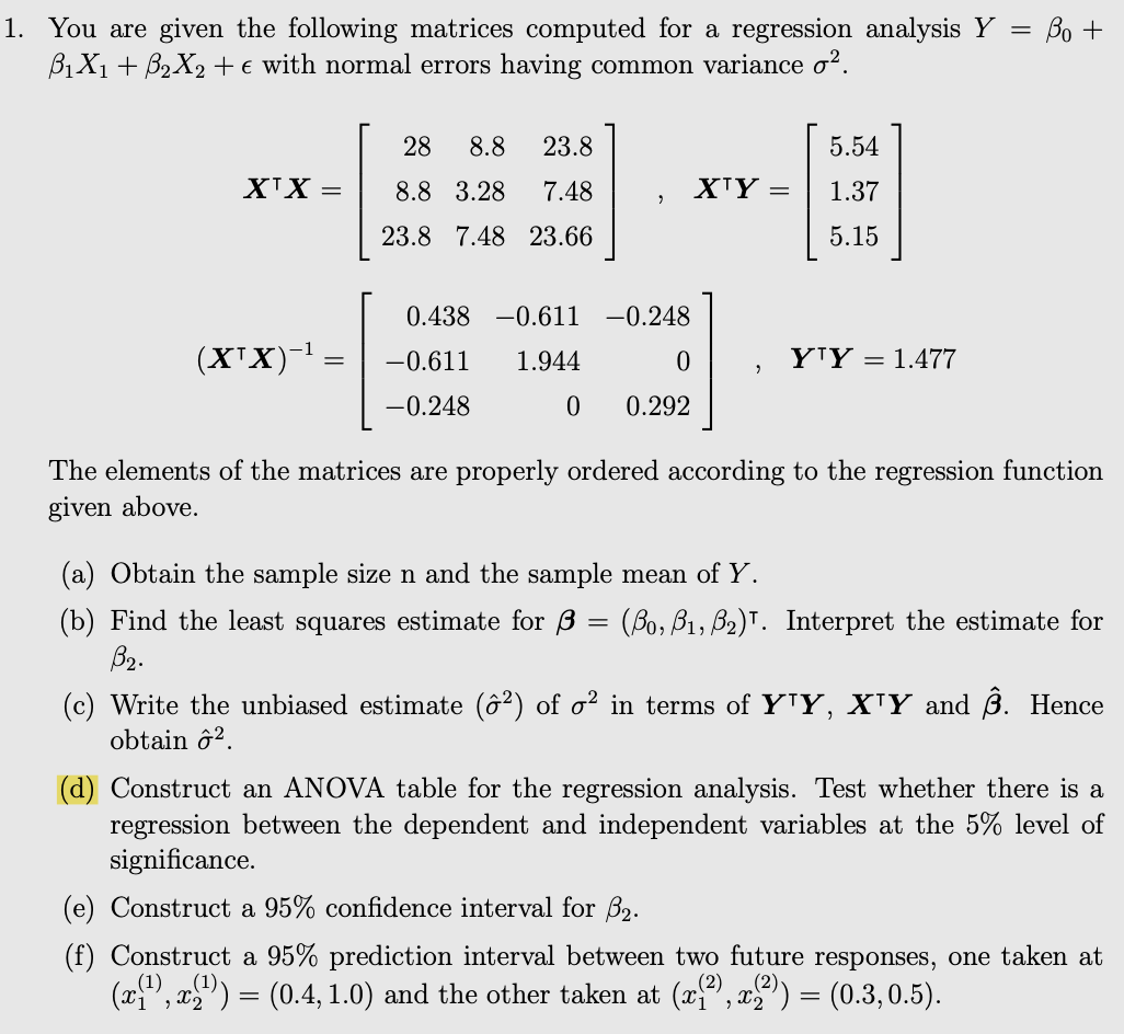 You are given the following matrices computed for a | Chegg.com