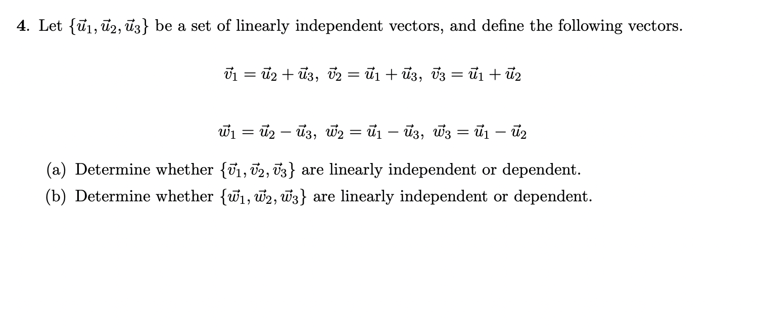 Solved 4. Let {ū1, ū2, ū3} be a set of linearly independent | Chegg.com