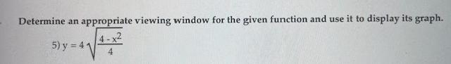 Solved Determine an appropriate viewing window for the given | Chegg.com