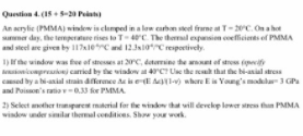 Solved Ost (15-20 An acrylic (PMMA) window is cloped in a | Chegg.com