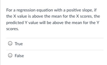 Solved For a regression equation with a positive slope, if | Chegg.com