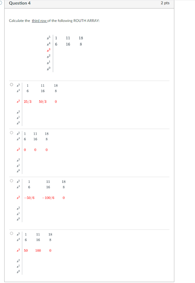 Solved Calculate The Third Row Of The Following Routh Array 
