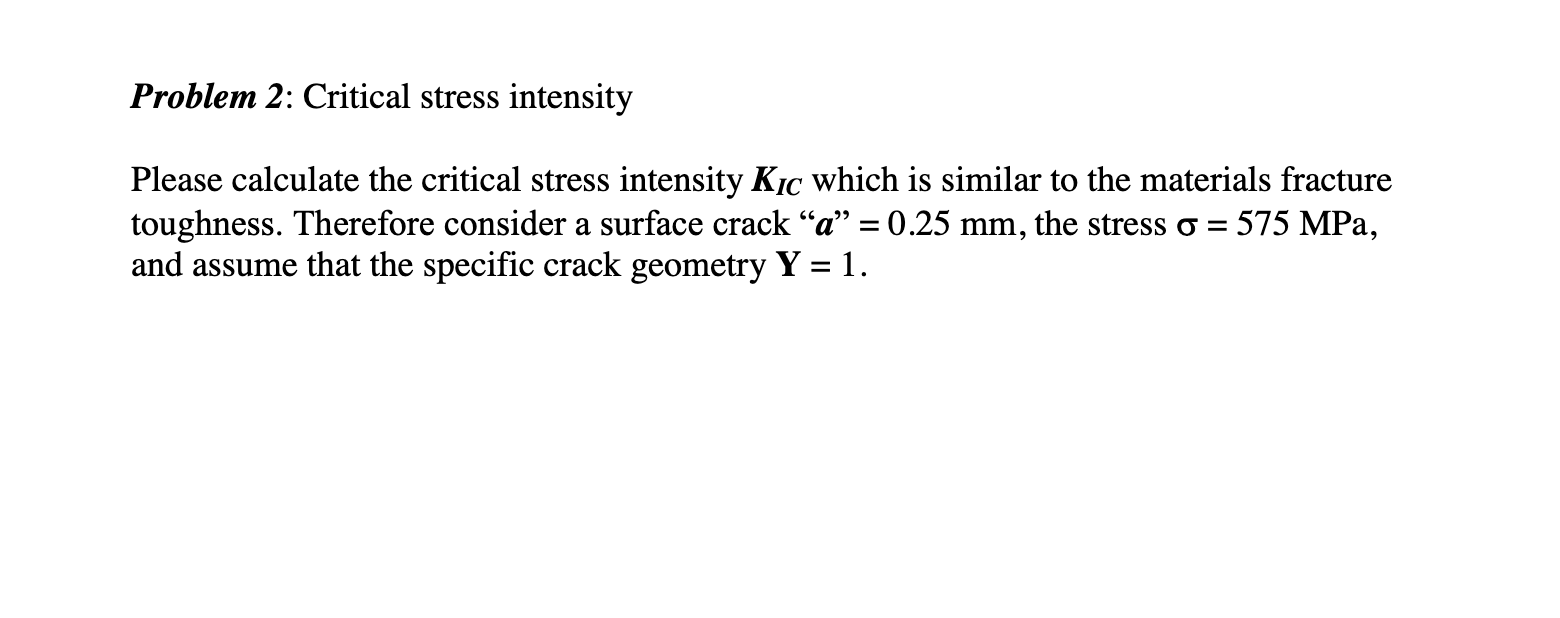 Solved Problem 2: Critical stress intensity Please calculate | Chegg.com