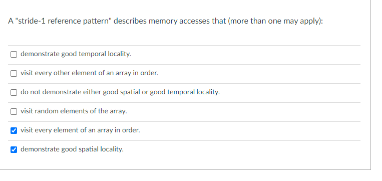 Solved A "stride-1 reference pattern" describes memory | Chegg.com
