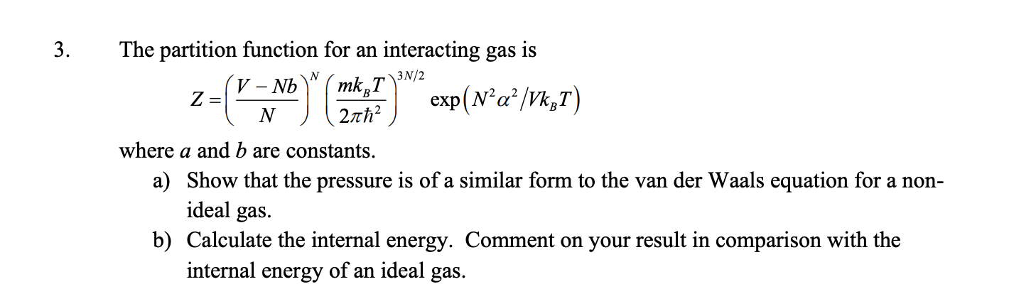 Solved 3 The Partition Function For An Interacting Gas Is V