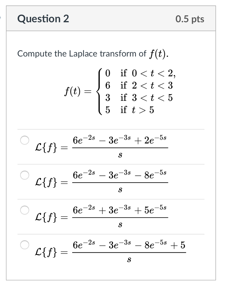 Solved Question2 05 Pts Compute The Laplace Transform Of F