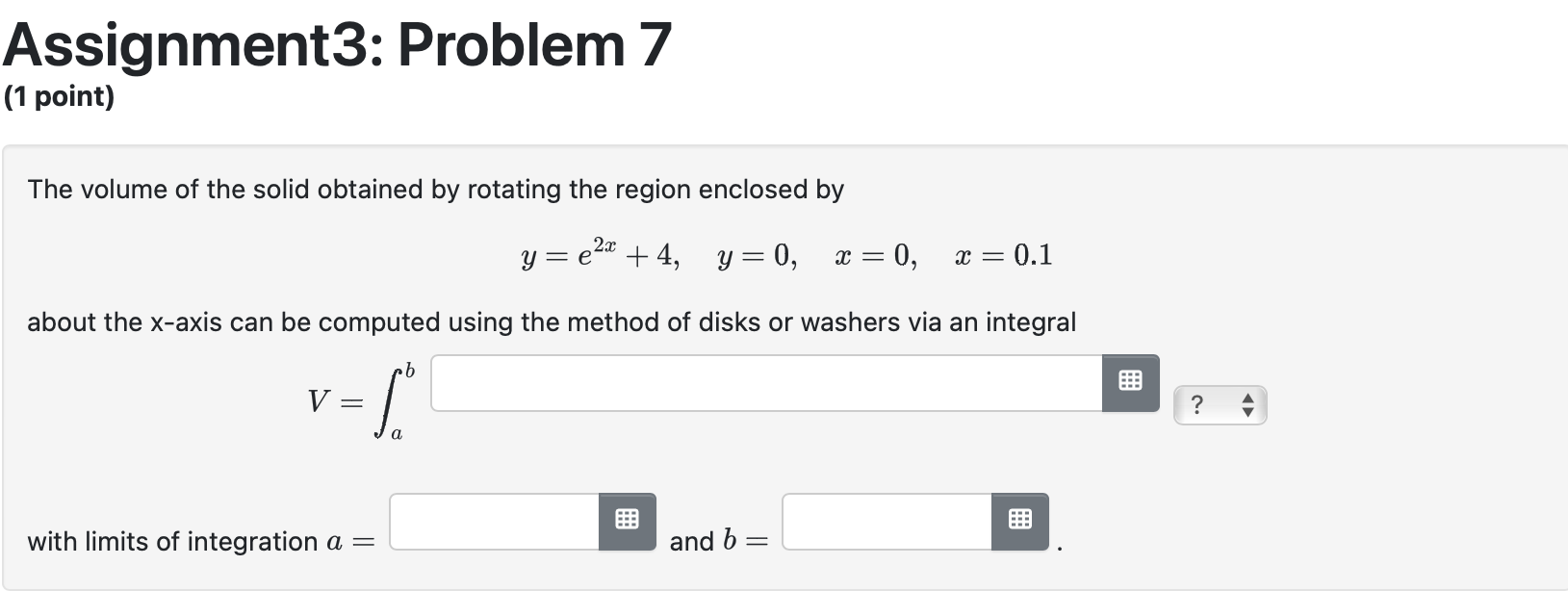 Solved (1 ﻿point)The volume of the solid obtained by | Chegg.com